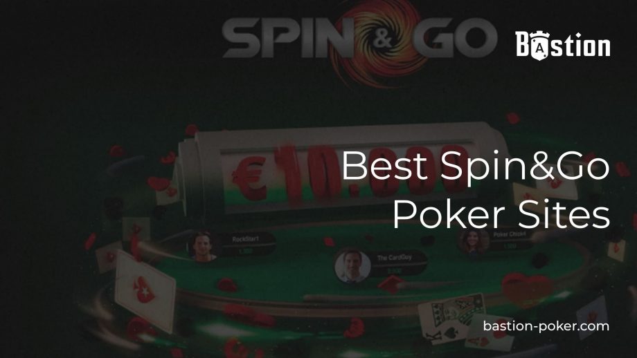Best Spin & Go Poker Sites | Bastion Poker